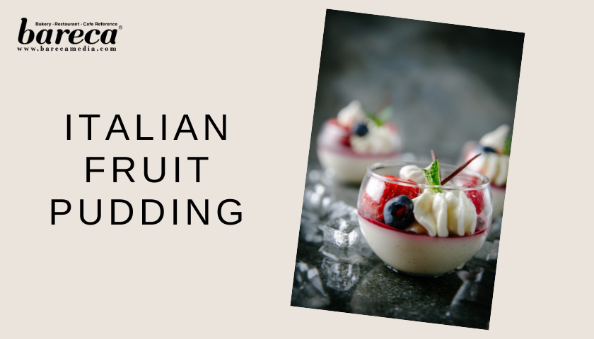 Italian Fruit Pudding by Wangsen Culinary School