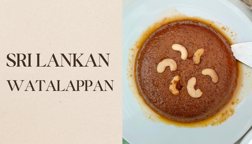 Sri Lankan Watalappan Recipe